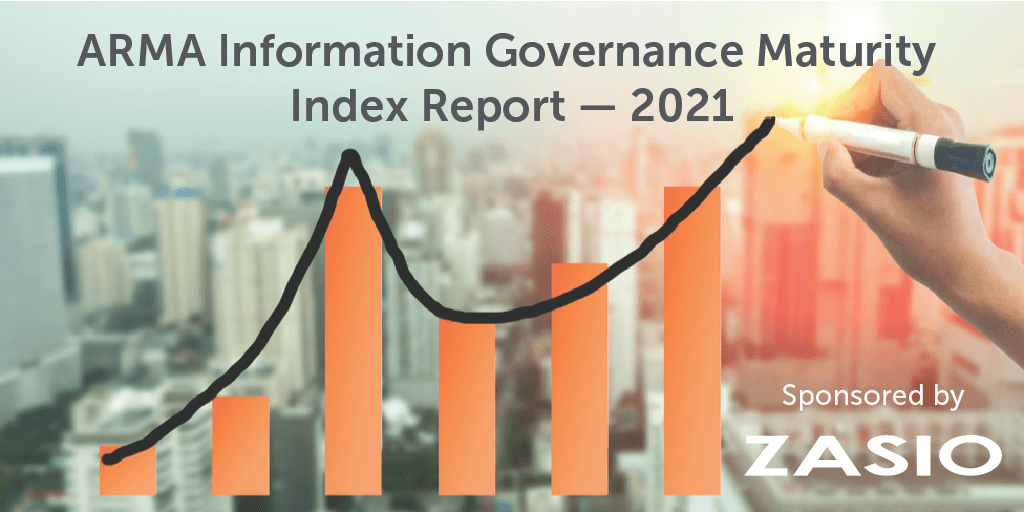 2021 ARMA Information Governance Maturity Index Report - Sponsored by ...
